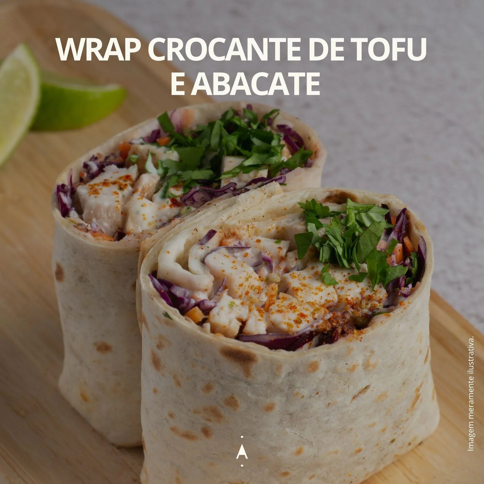 Receitas saudáveis e simples Wrap crocante de tofu e abacate